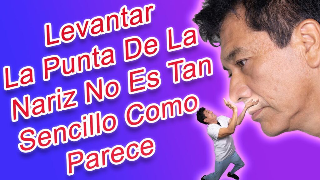 Levanta la punta de tu nariz de forma natural: guía práctica